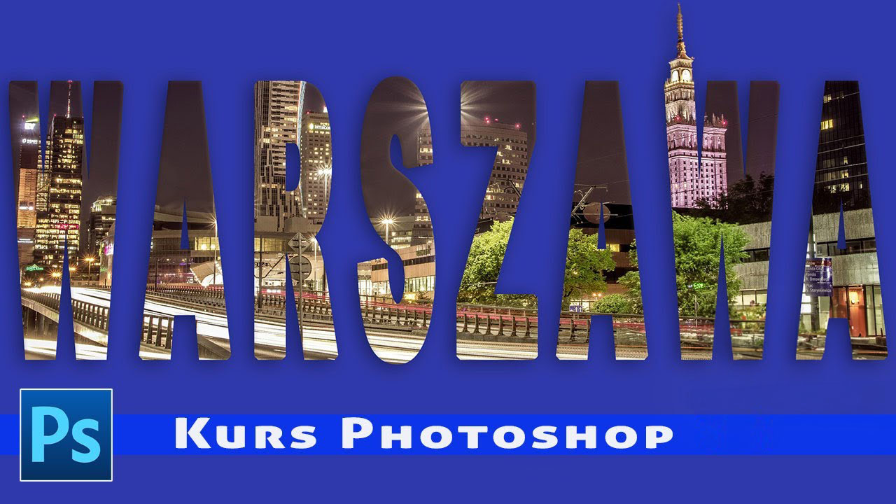 Jak wykonać napis ze zdjęcia – Kurs Photoshop