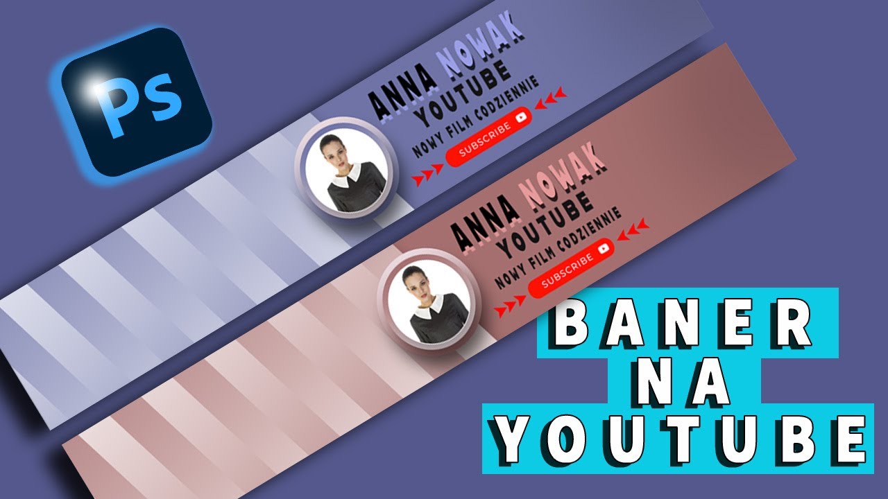 Profesjonalny baner YouTube w Photoshopie – łatwy poradnik
