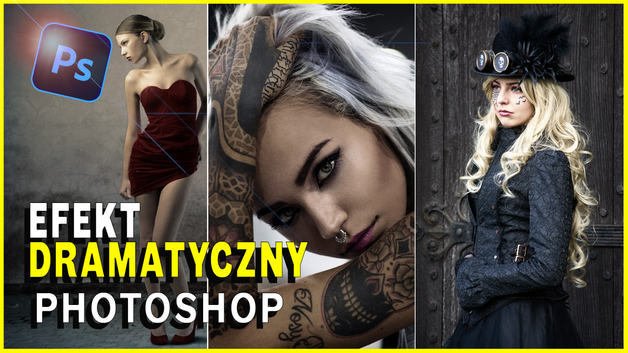 Dramatic Look w Photoshopie — zero masek, epicki efekt